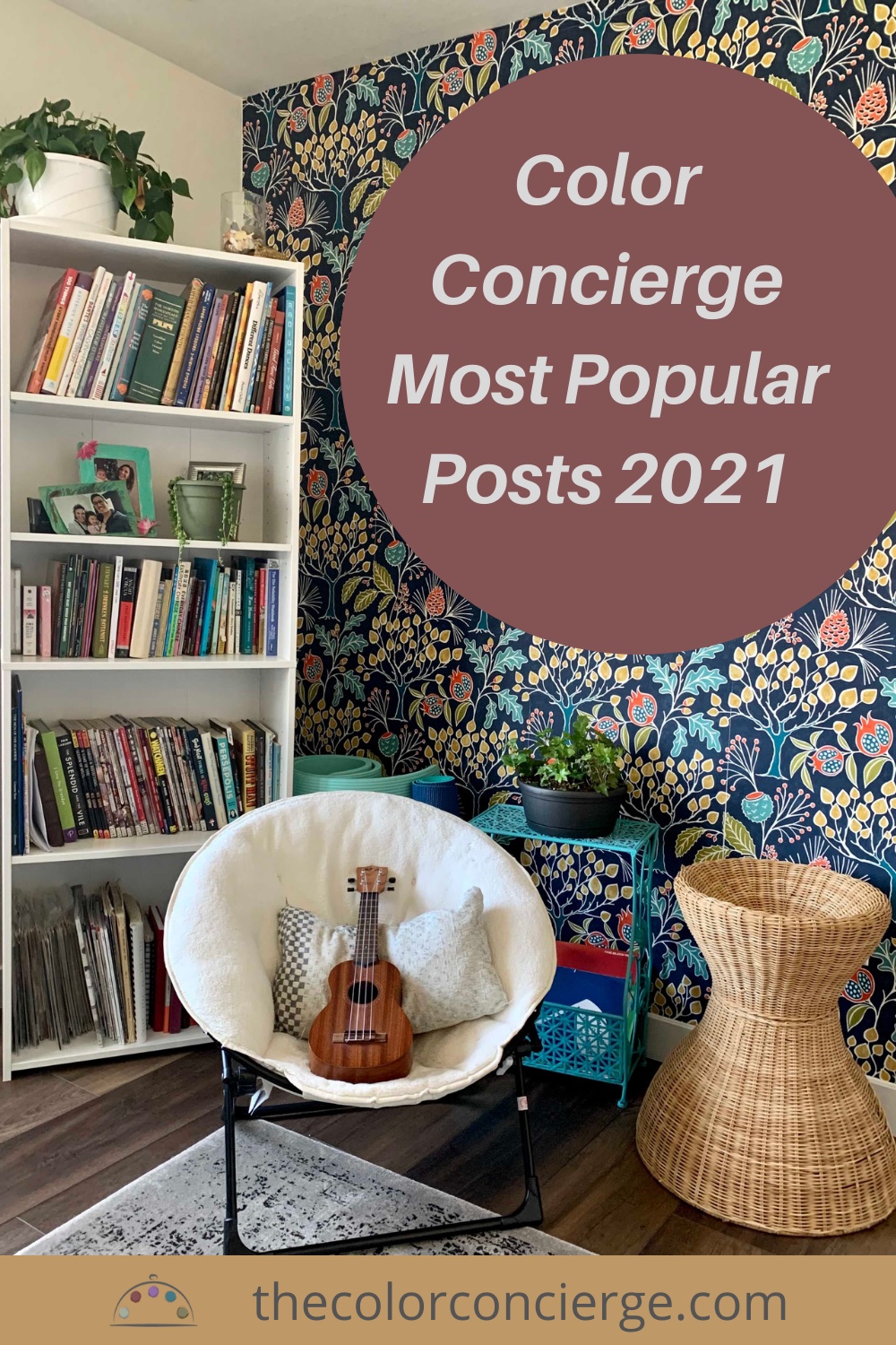 Our Favorite Posts for 2021 - The Color Concierge Blog