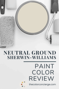 Sherwin-Williams Neutral Ground Color Review - Color Concierge